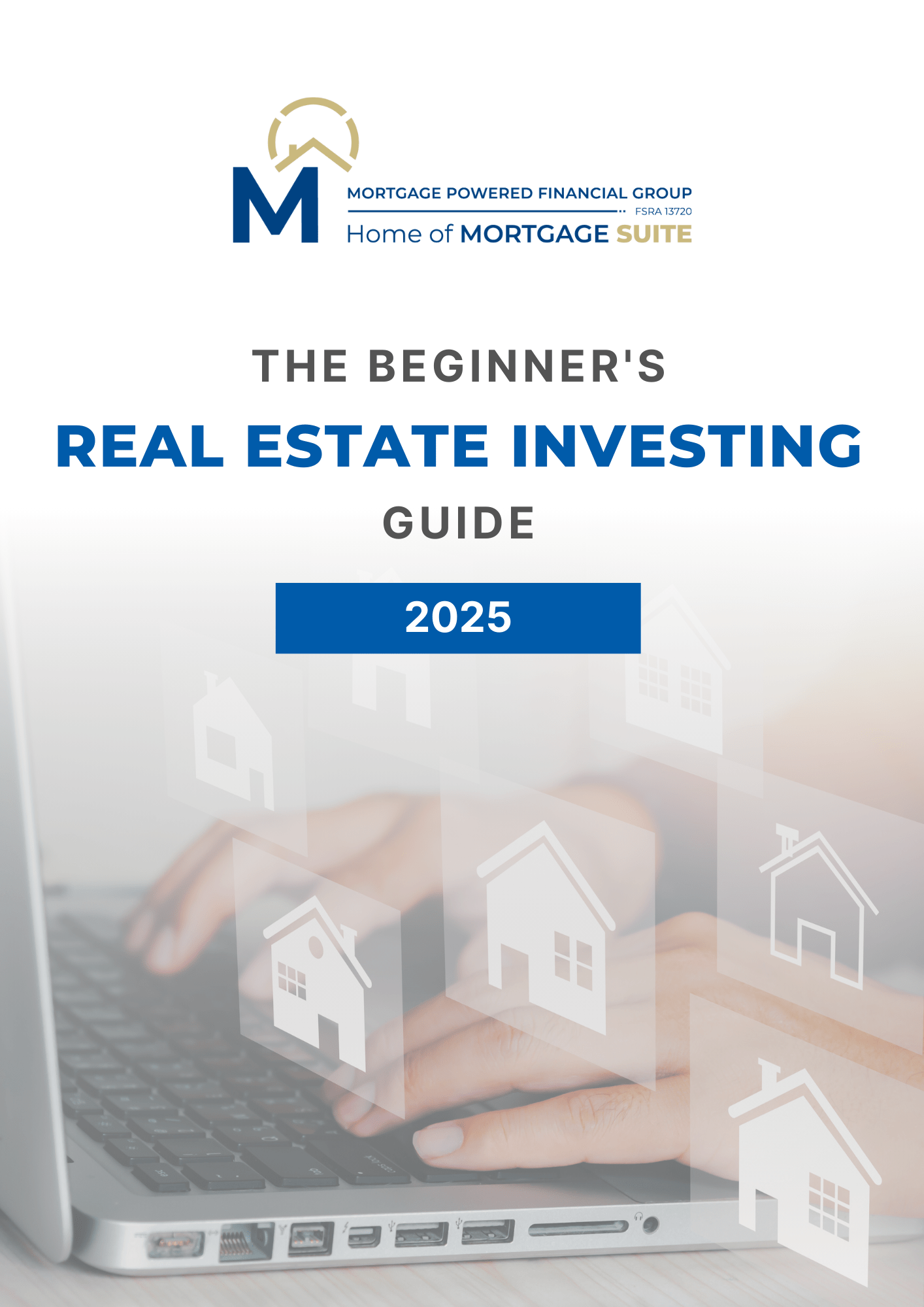 Beginner’s Real Estate Investing Guide 2025 | Mortgage Suite